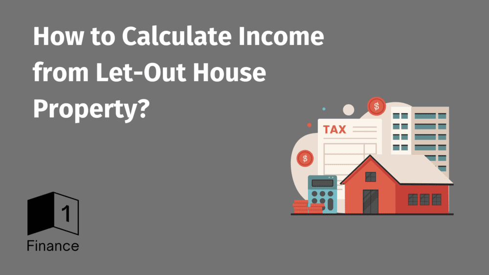 How to Calculate Income from Let-Out House Property? - Futurzweb